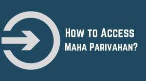 Maha Parivahan - How To Access To Maharashtra Parivahan?